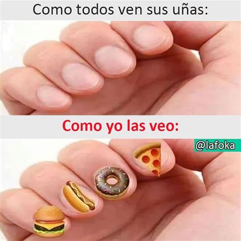 Como todos ven sus uñas Como yo las veo Memes