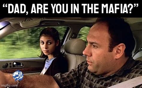 Tony Soprano And Meadow Are You In The Mafia Imgflip