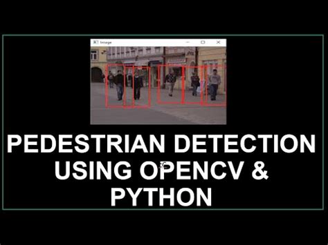 Pedestrian Detection From Videos And Images OpenCV Python Human