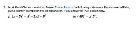 solved 2 let a b and c be nxn matrices answer true or