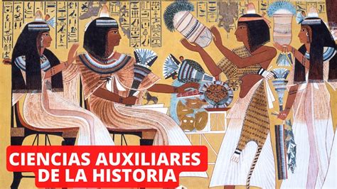 Cu Les Son Las Ciencias Auxiliares Comprender Mx