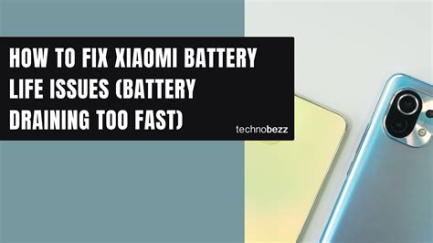 How To Fix Xiaomi Battery Life Issues Battery Draining Too Fast