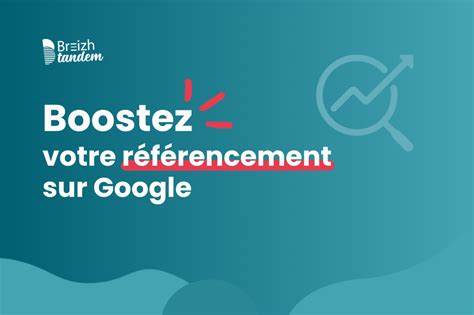 Comment bien référencer son site internet sur Google Breizh tandem