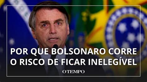 Por que Bolsonaro corre o risco de ficar inelegível Política em