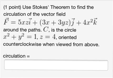 solved use stokes theorem to find the circulation of the