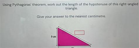 use pythagoras theorem to work out the length of the hypotenuse in the triangle on the right