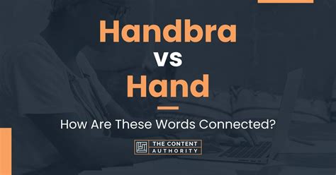 Handbra Vs Hand How Are These Words Connected