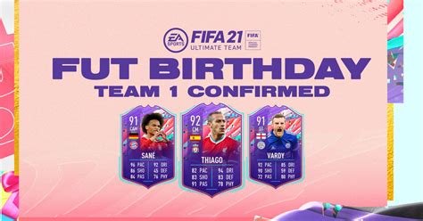 FIFA 21 FUT Birthday Team 1 Unveiled Featuring Thiago Leroy Sane And