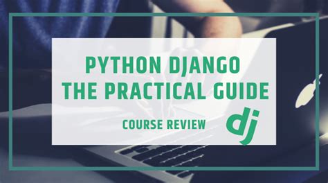 python django — the practical guide by maxi ruti medium