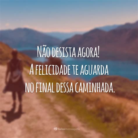 Frases De Nunca Desistir Que Motivar O Suas Batalhas