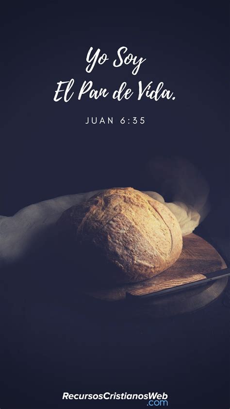 Yo Soy el Pan de Vida Significado y Reflexión en la Biblia Juan 6 35