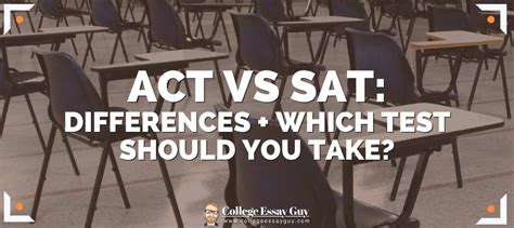 ACT Vs SAT Differences Which Test Should You Take