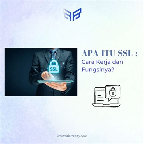 Apa Itu SSL Cara Kerja Dan Fungsinya Fajar Realty