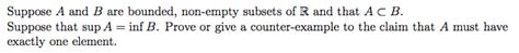 solved suppose a and b are bounded non empty subsets of r