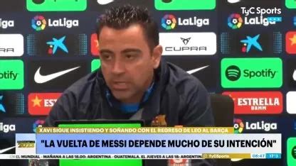 Xavi Hernández sobre la posible vuelta de Lionel Messi a Barcelona