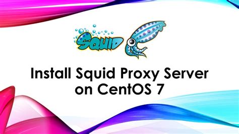 Squid Proxy Server Centos 7