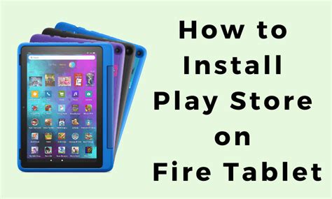 How To Install Google Play Store On Fire Tablet Techowns