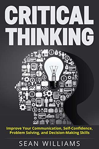 Critical Thinking Improve Your Communication Self Confidence Problem