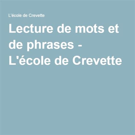 Lecture De Mots Et De Phrases L Ecole De Crevette Lecture De Mots