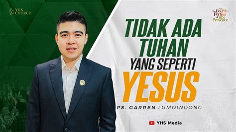 TIDAK ADA TUHAN YANG SEPERTI YESUS IBADAH ONLINE GEREJA YHS PS
