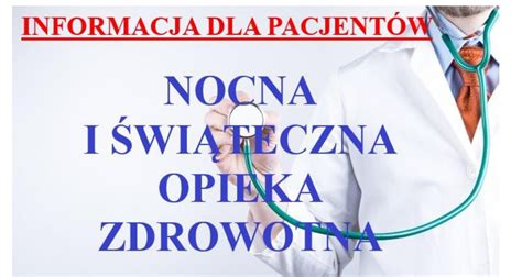 Nocna I Wi Teczna Opieka Zdrowotna Informacja Dla Pacjent W