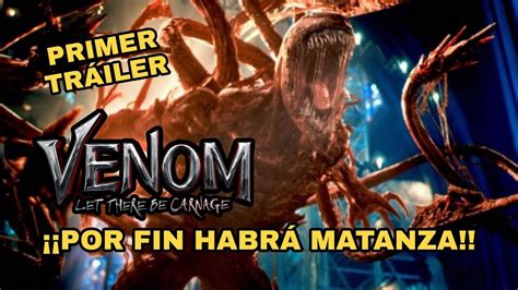 PRIMER TRÁILER DE VENOM HABRÁ MATANZA YouTube