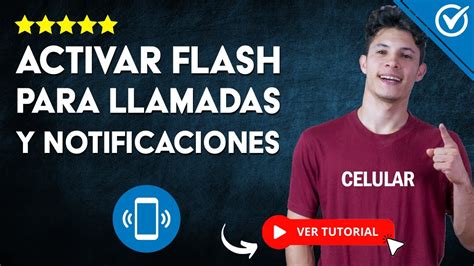 Cómo ACTIVAR el FLASH PARA LLAMADAS y Notificaciones Activar el