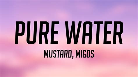 Pure Water Mustard Migos Lyrics Video Youtube