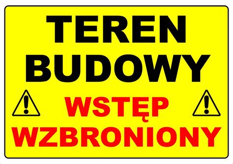 Tabliczka TEREN BUDOWY WSTĘP WZBRONIONY plastik A4 0000p Cena