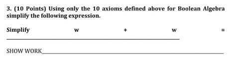 solved 3 10 points using only the 10 axioms defined above