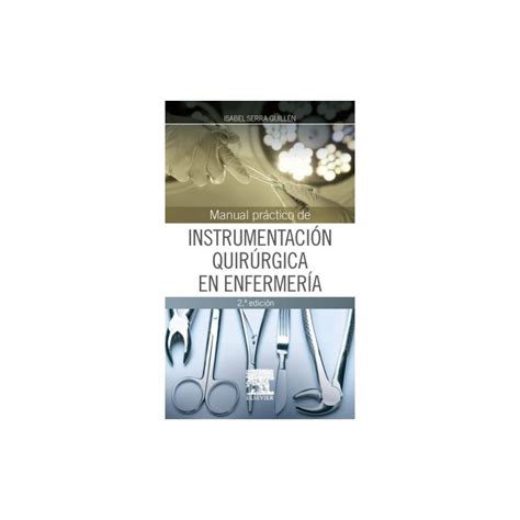 Manual Practico De Instrumentacion Quirurgica En Enfermeria Librer A