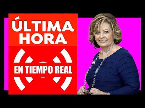 ÚLTIMA HORA Del estado de salud de MARÍA TERESA CAMPOS en tiempo real