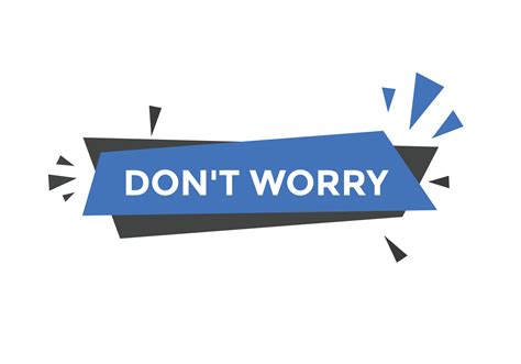 Slogan Dont Worry Text Button Dont Worry Colorful Label Sign Template