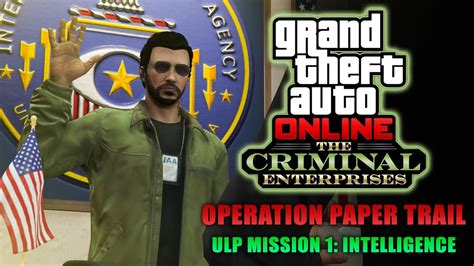 Gta Online The Criminal Enterprises Operation Paper Trail Ulp