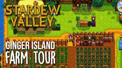Ginger Island Farm Tour In Stardew Valley 1 5 Crops That Grow All