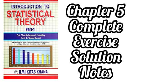 introduction to statistical theory part 1 [chapter 5]complete exercise solution notes youtube