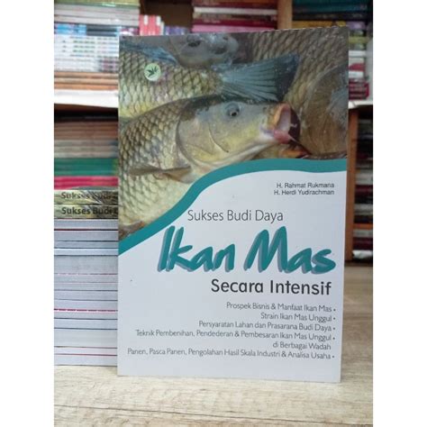 Jual Buku Sukses Budi Daya Ikan Mas Secara Intensif Shopee Indonesia