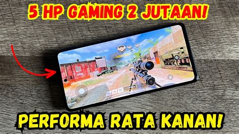 5 HP SPEK GAMING 2 Jutaan TERBAIK YouTube