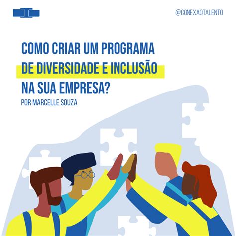 Como criar um programa de diversidade e inclusão para a sua empresa