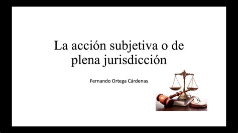 La acción subjetiva o de plena jurisdicción YouTube