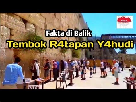 FAKTA DI BALIK TEMBOK RATAPAN YAHUDI YouTube