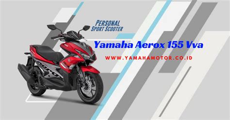 Promo DP Ringan Kredit Motor Yamaha New Aerox 155 Yamahamotor