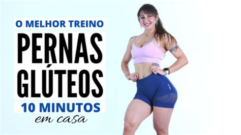 Melhor Treino de Pernas e Glúteos para fazer em casa somente 10 min