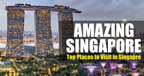 Top 9 Places To Visit In Singapore FlashyDubai