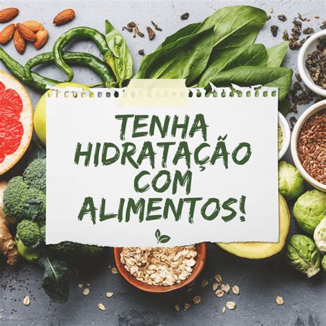 Quais S O Os Alimentos Ricos Em Gua Op Es Super Saud Veis