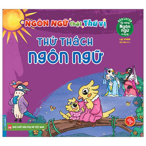 Sách Rèn Luyện Kỹ Năng Ngôn Ngữ Cho Trẻ Ngôn Ngữ Thật Thú Vị Th