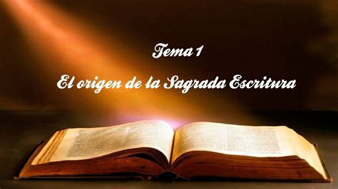 Introducción a la Sagrada Escritura TEMA 1 Origen de la Sagrada