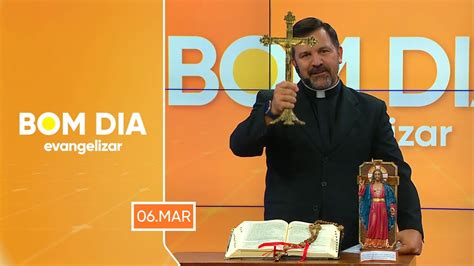 O Jejum Que Agrada A Deus Bom Dia Evangelizar 06 03 23 YouTube