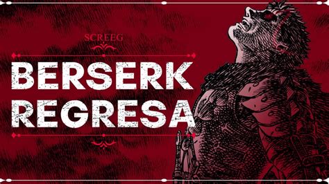 El Manga de Berserk Regresa Qué Podemos Esperar YouTube
