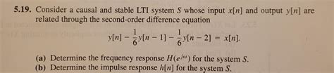 Solved 9 Consider A Causal And Stable LTI System S Whose Chegg